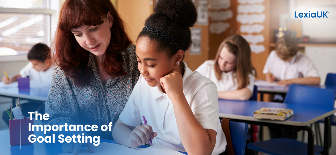 Effective Goal Setting for Literacy Intervention Success - LexiaUK
