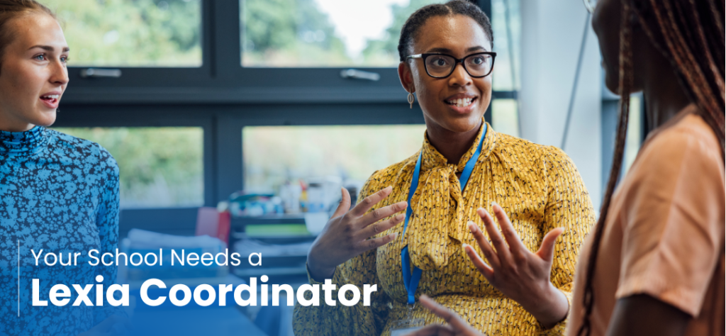 Your School Needs a Lexia Coordinator: Tips for Maximising Lexia’s ...