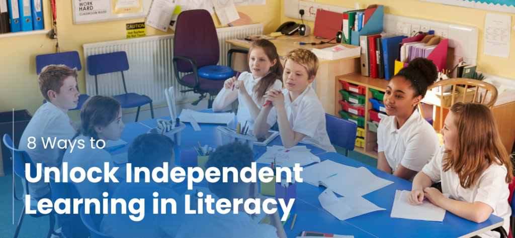 8 Ways to Unlock Independent Learning in Literacy - LexiaUK